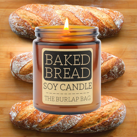 Baked Bread - Soy Candle 9oz – The Burlap Bag